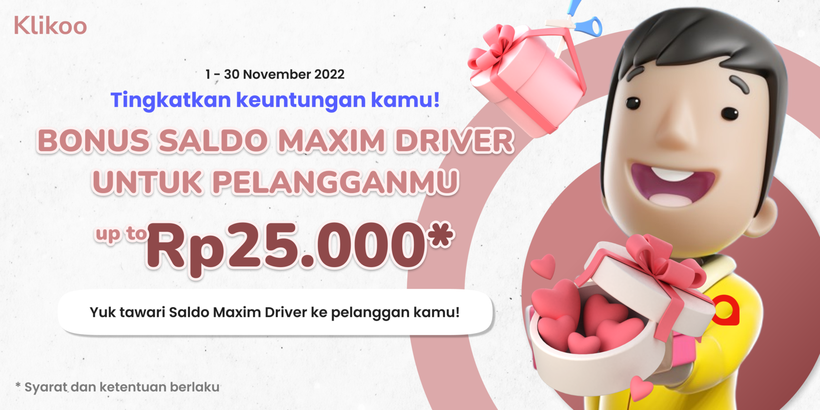 Increase Your Profit! Bonus Maxim Balance up to Rp25.000 for Your Maxim Driver Customers ...