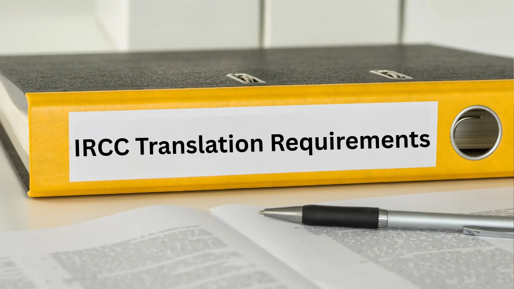 IRCC Translation Requirements: A Complete Guide