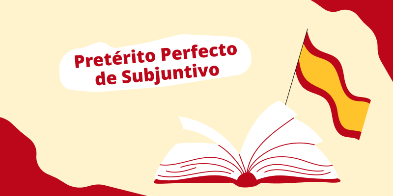 Pretérito Perfecto de Subjuntivo в испанском языке