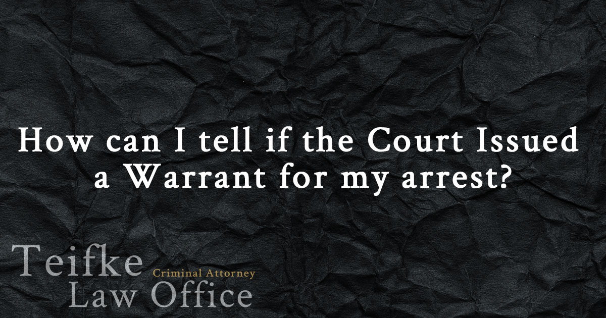 How can I tell if the Court Issued a Warrant for my arrest?