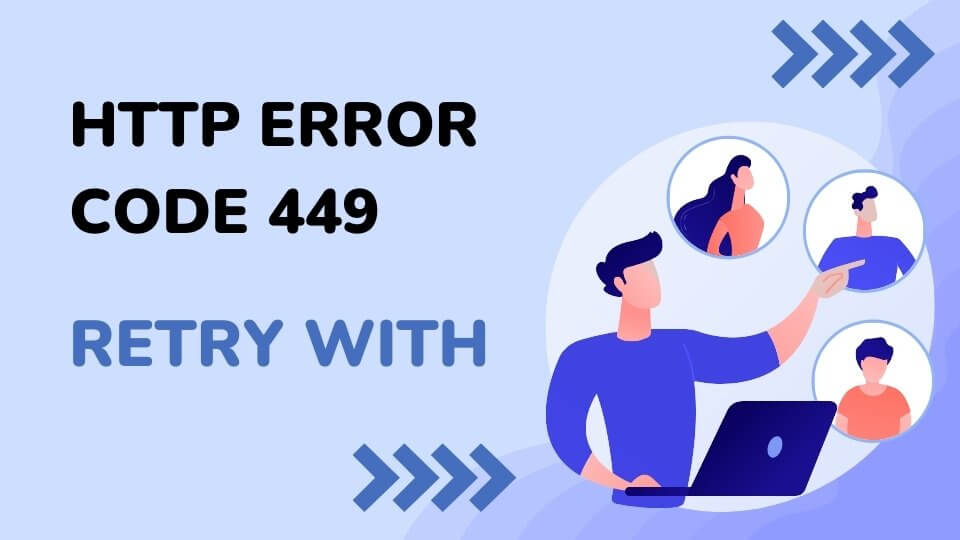 449 [Retry With] Status Code: Explanation and Solutions