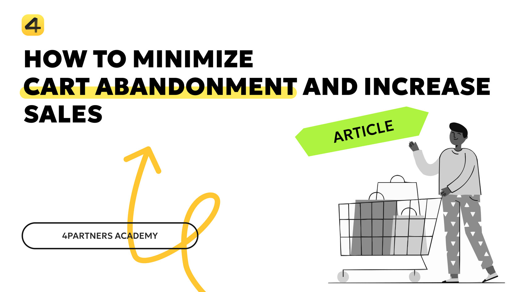 How to Minimize Cart Abandonment and Increase Sales | 4Partners