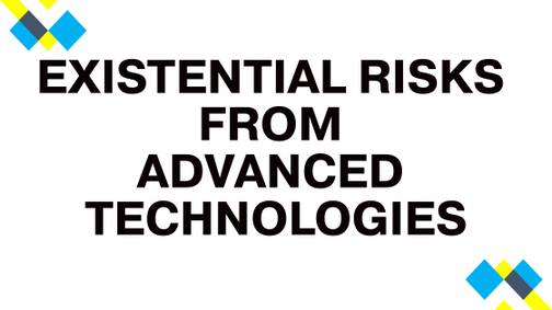 Summary: existential risks to humanity and technological progress