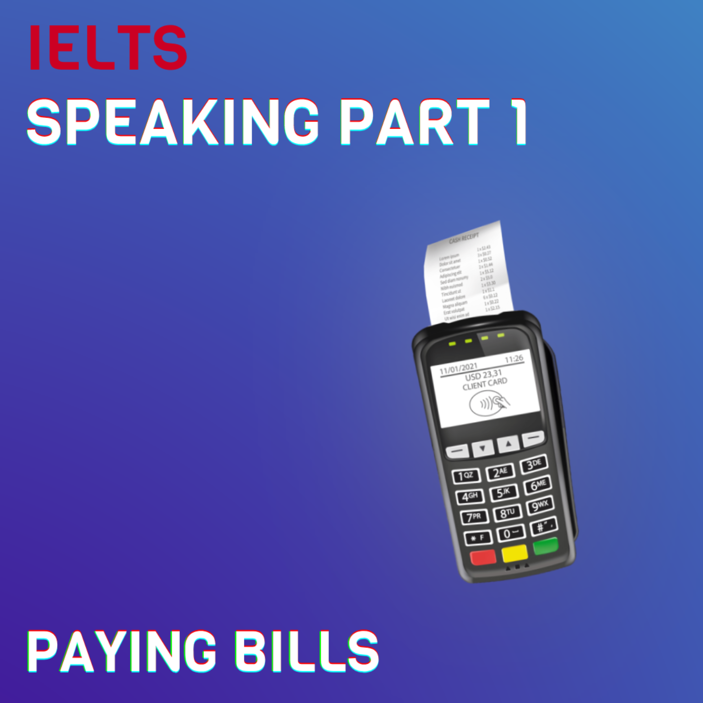 IELTS Speaking Part 1 - Paying bills (Answers and vocabulary)
