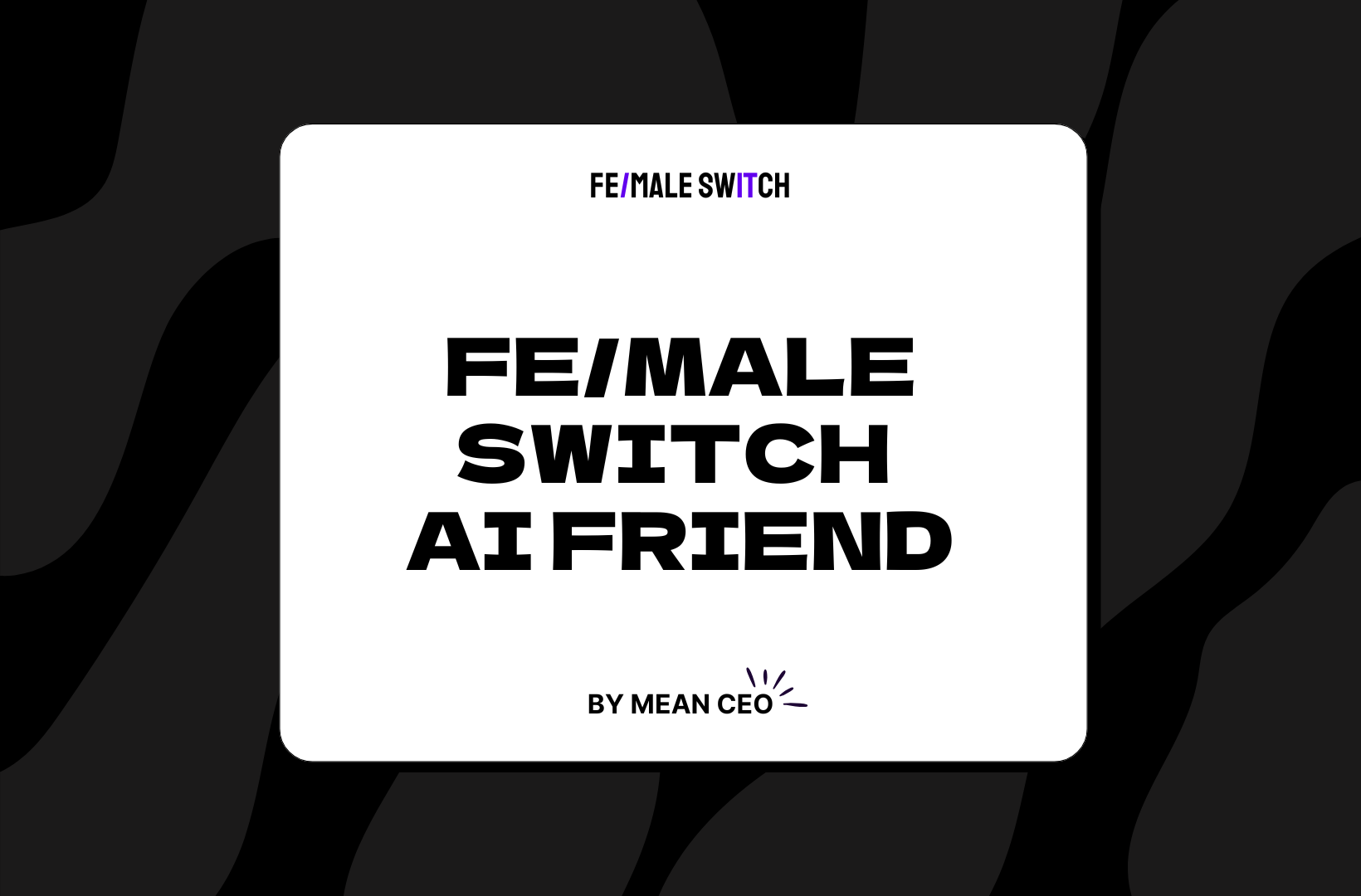 Fe/male Switch AI Friend: Your Ultimate Virtual Companion for ...