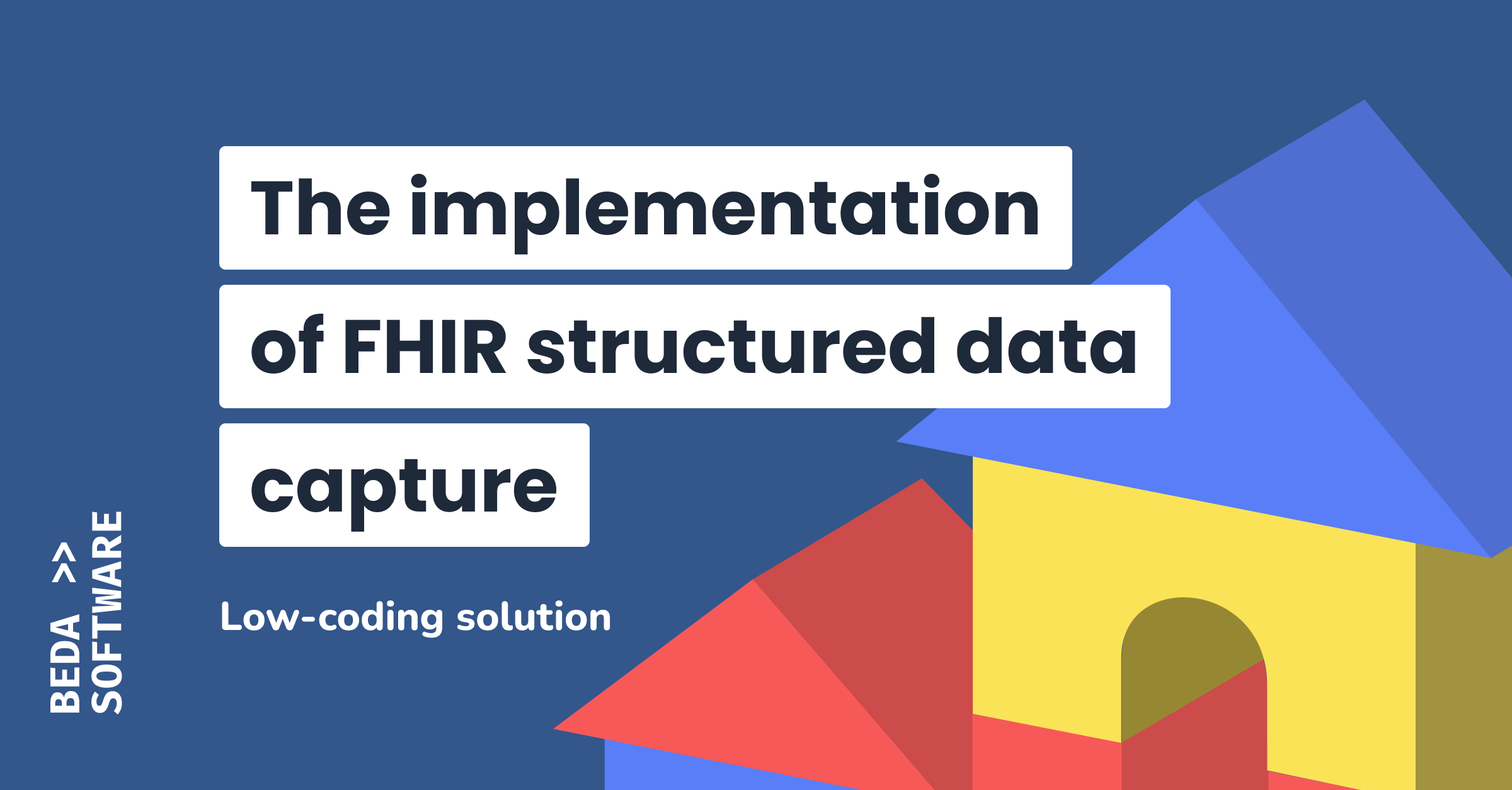 The implementation of FHIR Structured Data Capture
