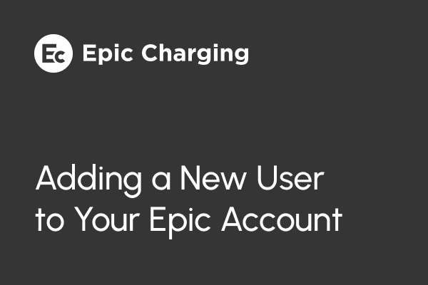 Adding a New User to Your Epic Account