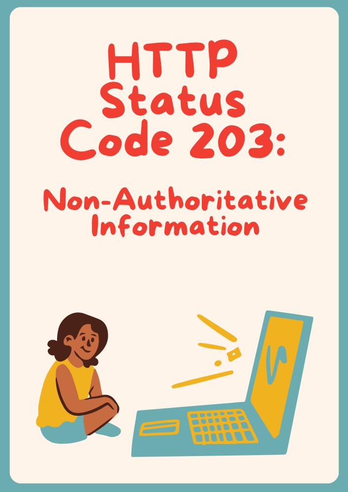 Exploring Status Code 203: Non-Authoritative Information