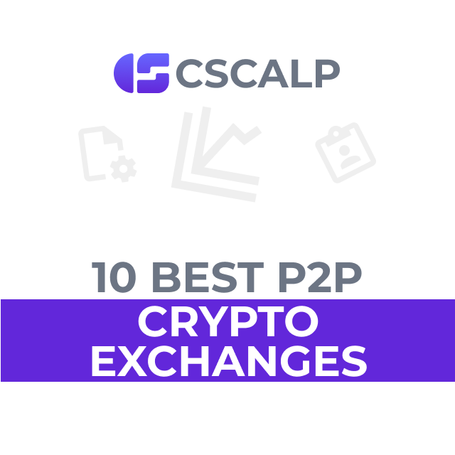 10 Best P2P Crypto Exchanges