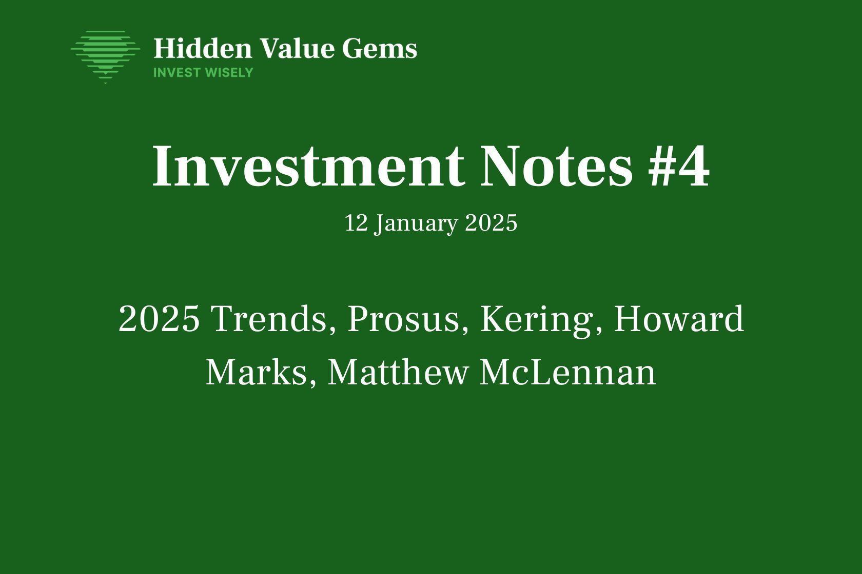 Investment Notes #4: 2025 Trends, Prosus, Kering, Howard Marks, Matthew ...