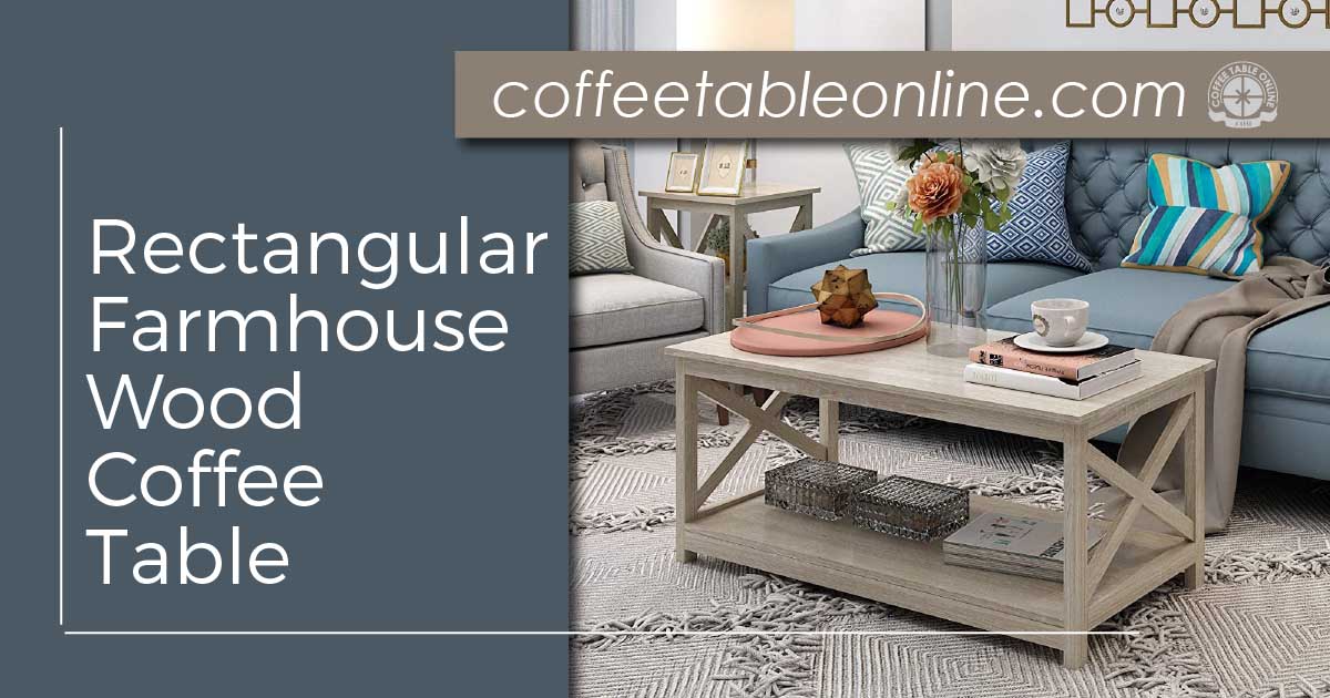 20 Rectangular Farmhouse Style Wood Coffee Tables