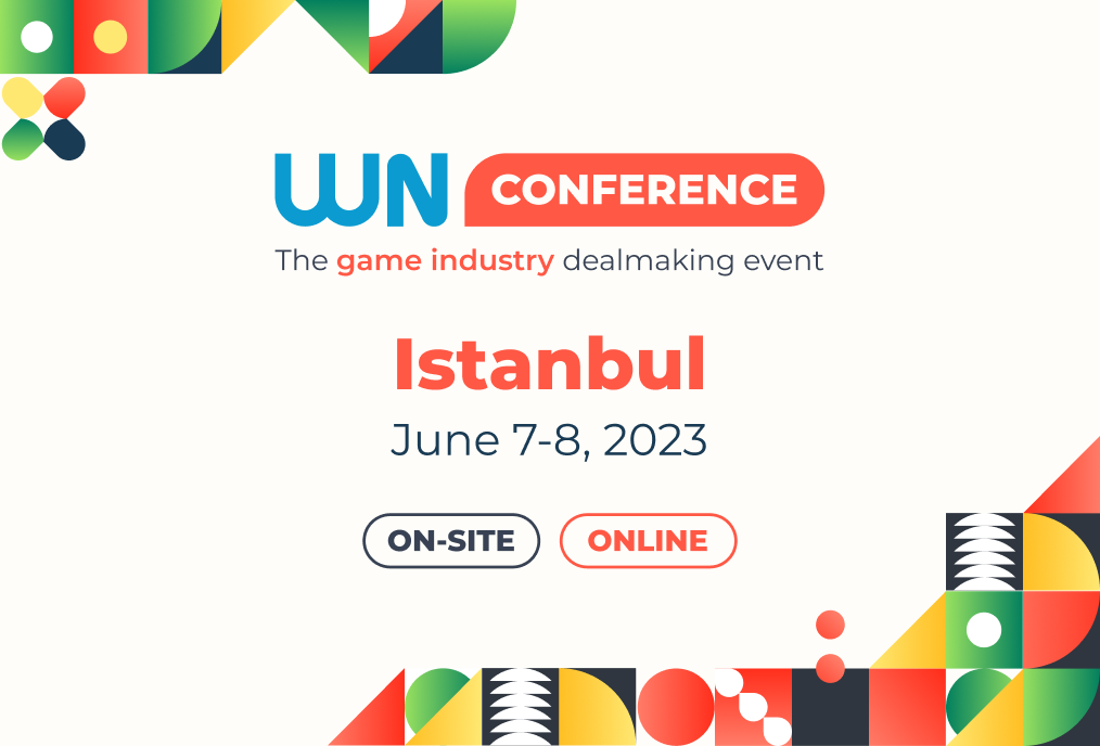 WN Conference Istanbul 2023. The game industry dealmaking event.