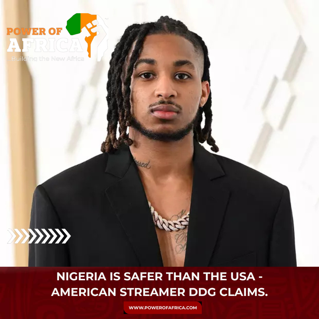 Nigeria Is Safer Than The USA, American Streamer DDG Claims.