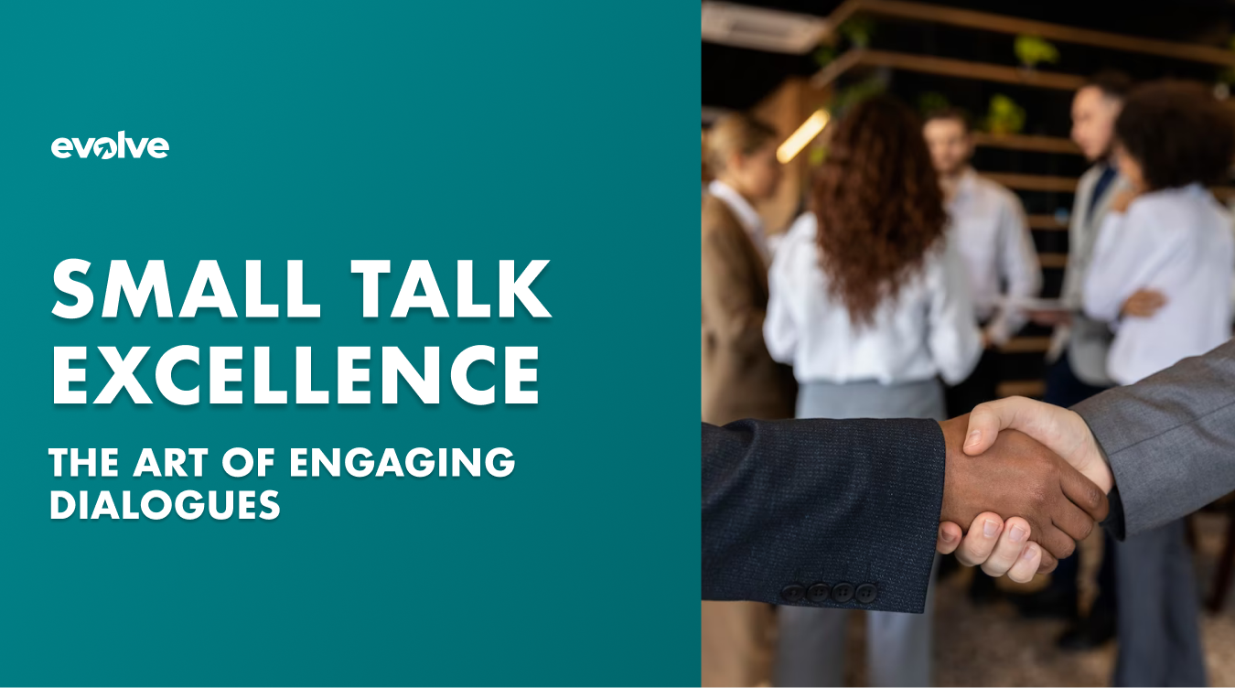Seamless communication begins with Evolve's Small Talk training