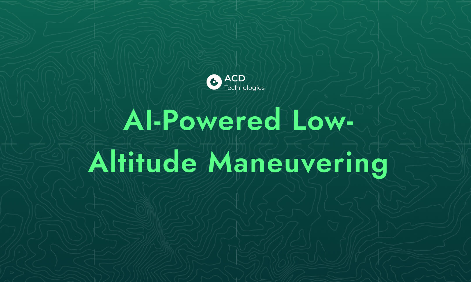 AI-Powered Low-Altitude Maneuvering — ACD Technologies