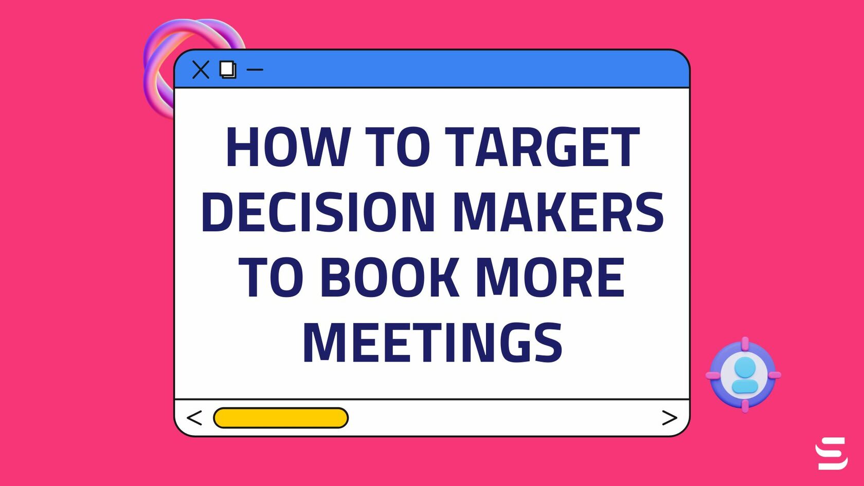 How to Target Decision Makers to Book More Meetings