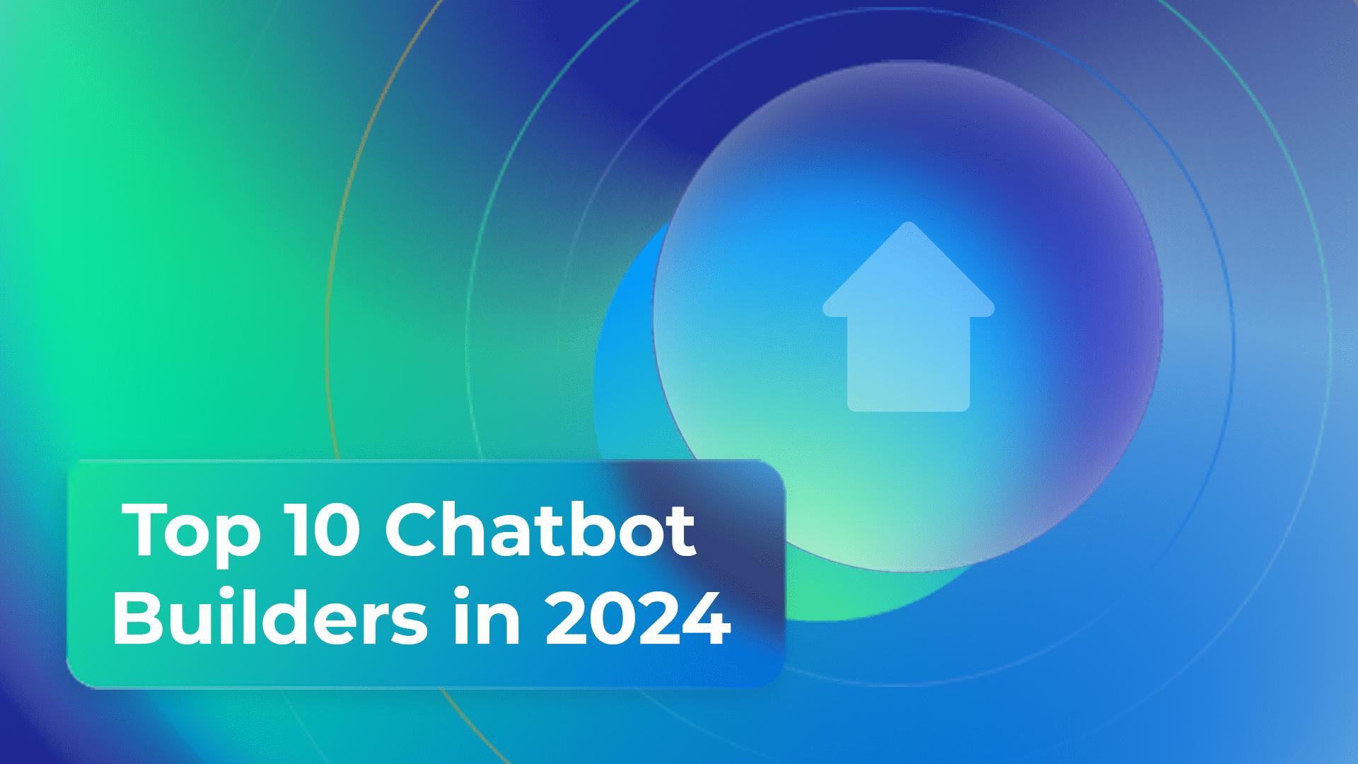 Top 10 Chatbot Builders in 2024