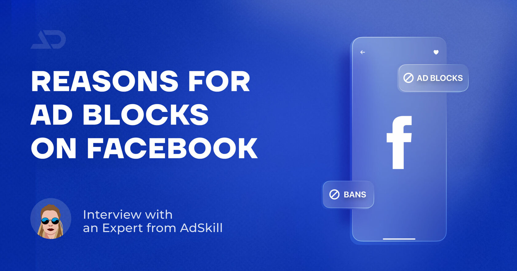 Facebook's Team lead at AdSkill on the causes of blocking on Facebook