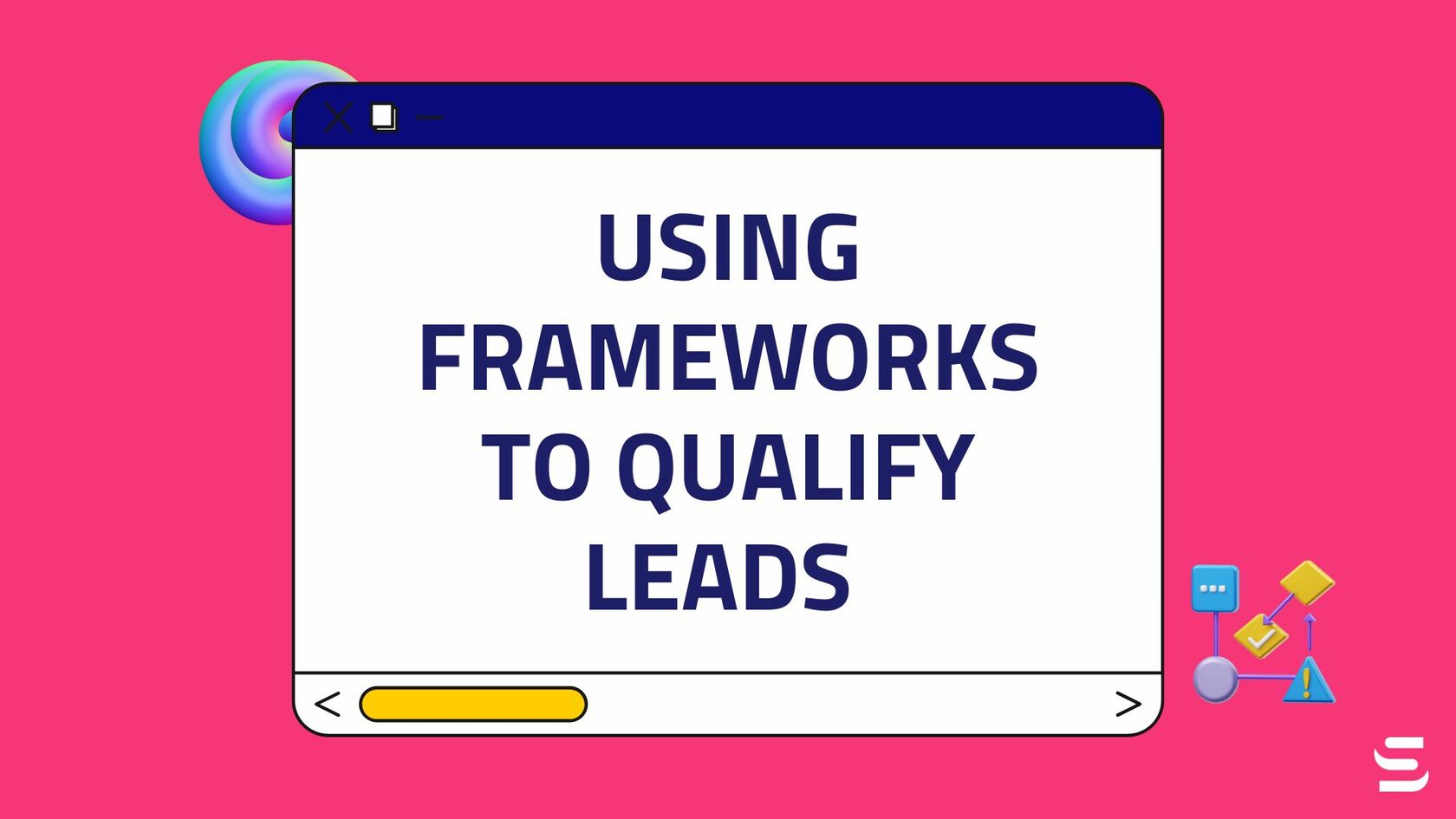 Using Frameworks to Qualify Leads
