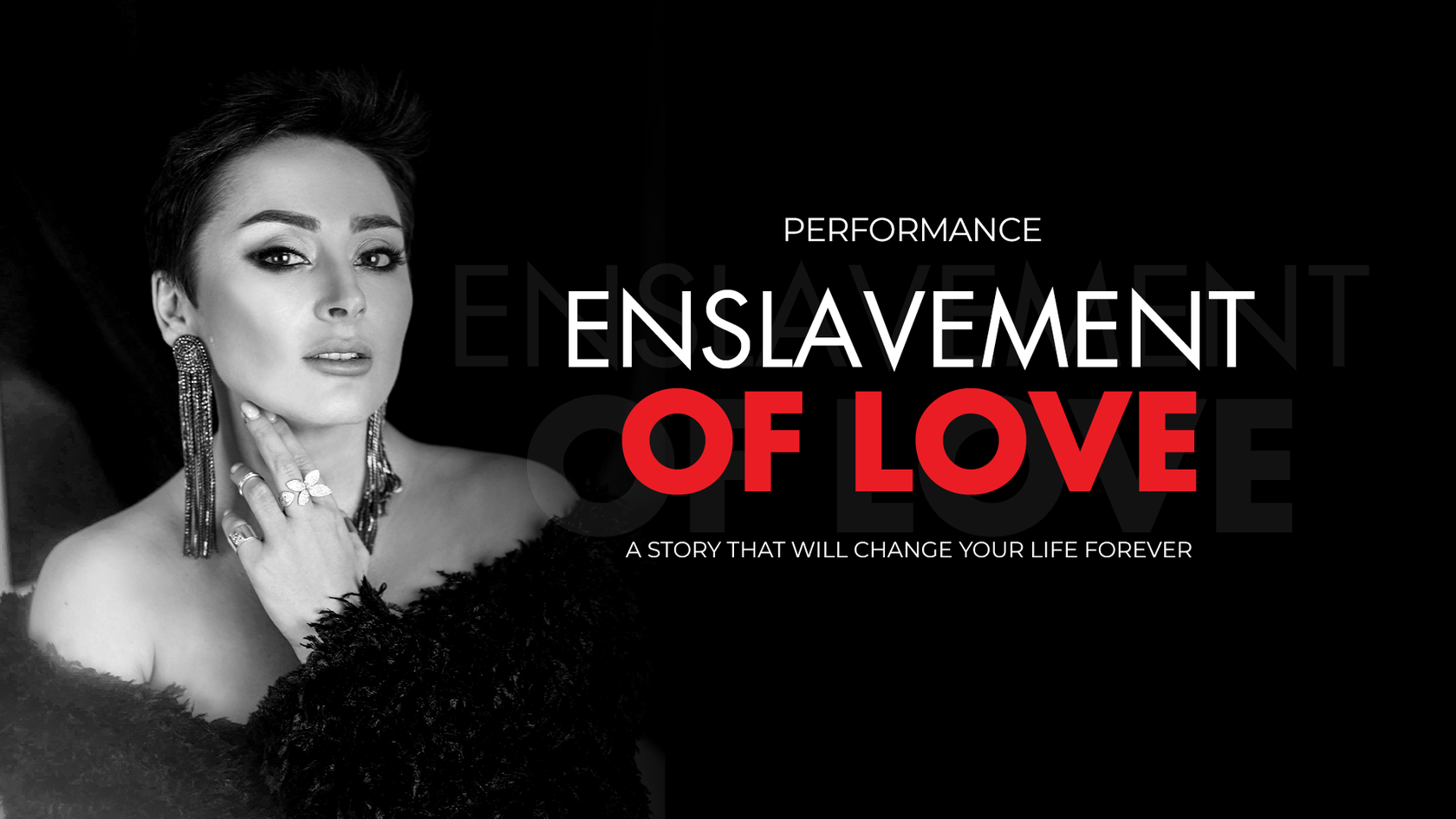 Performance "Enslavement by Love"