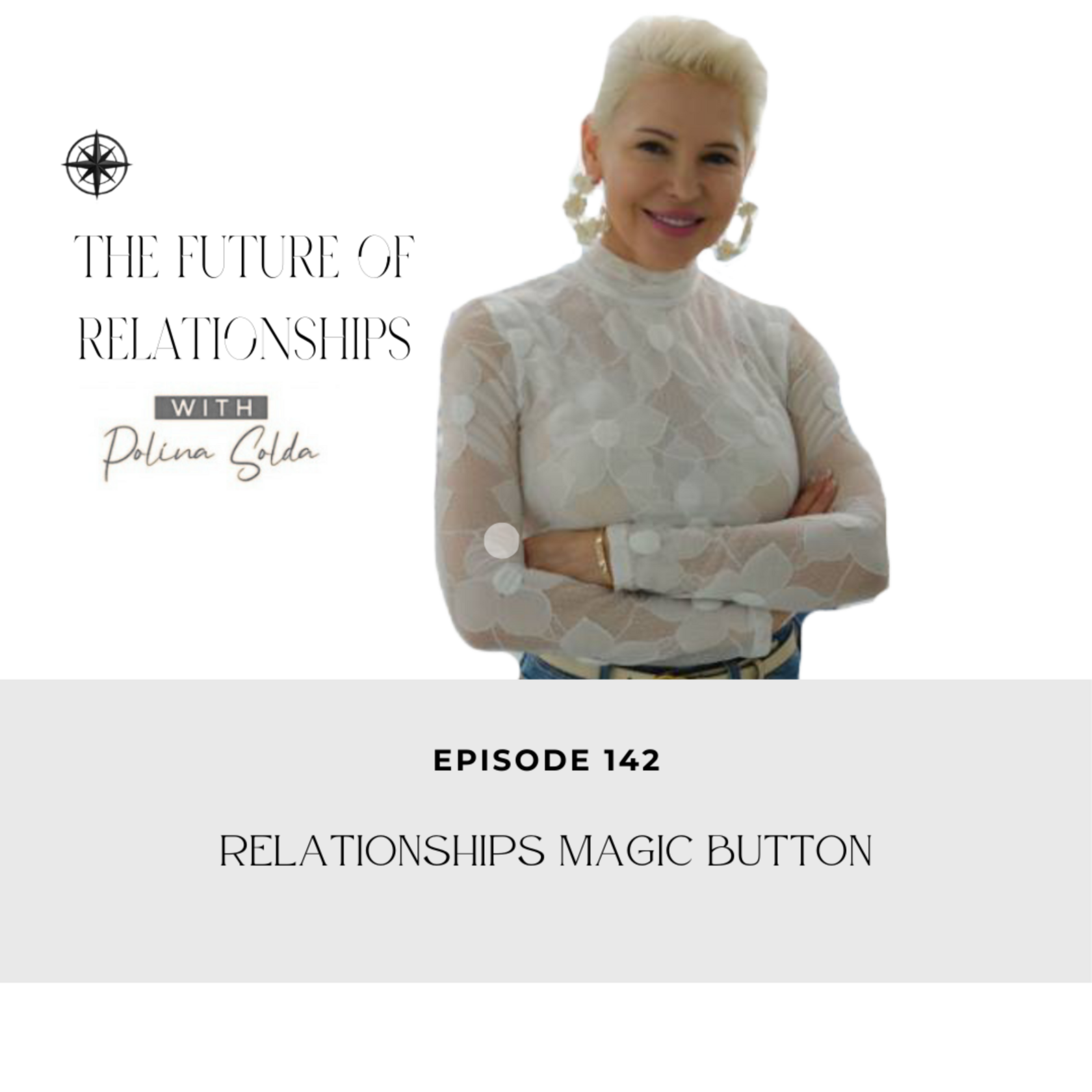#142 Relationship Magic Button