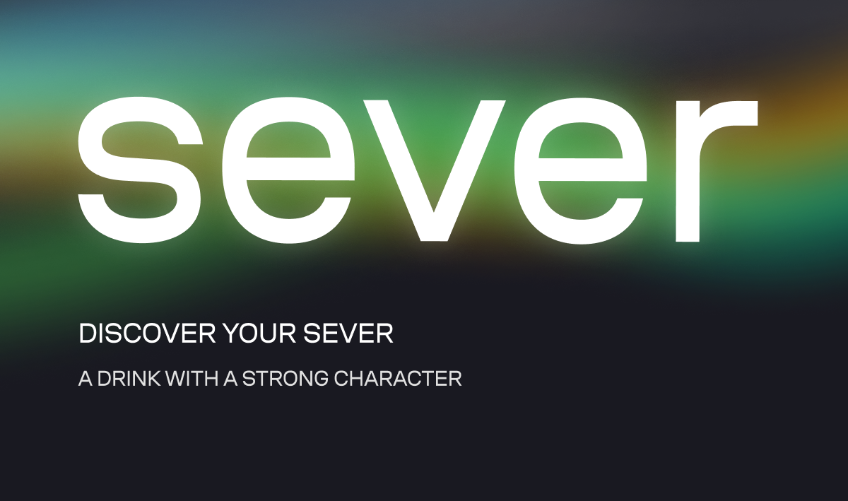 Sever — the drink with strong character
