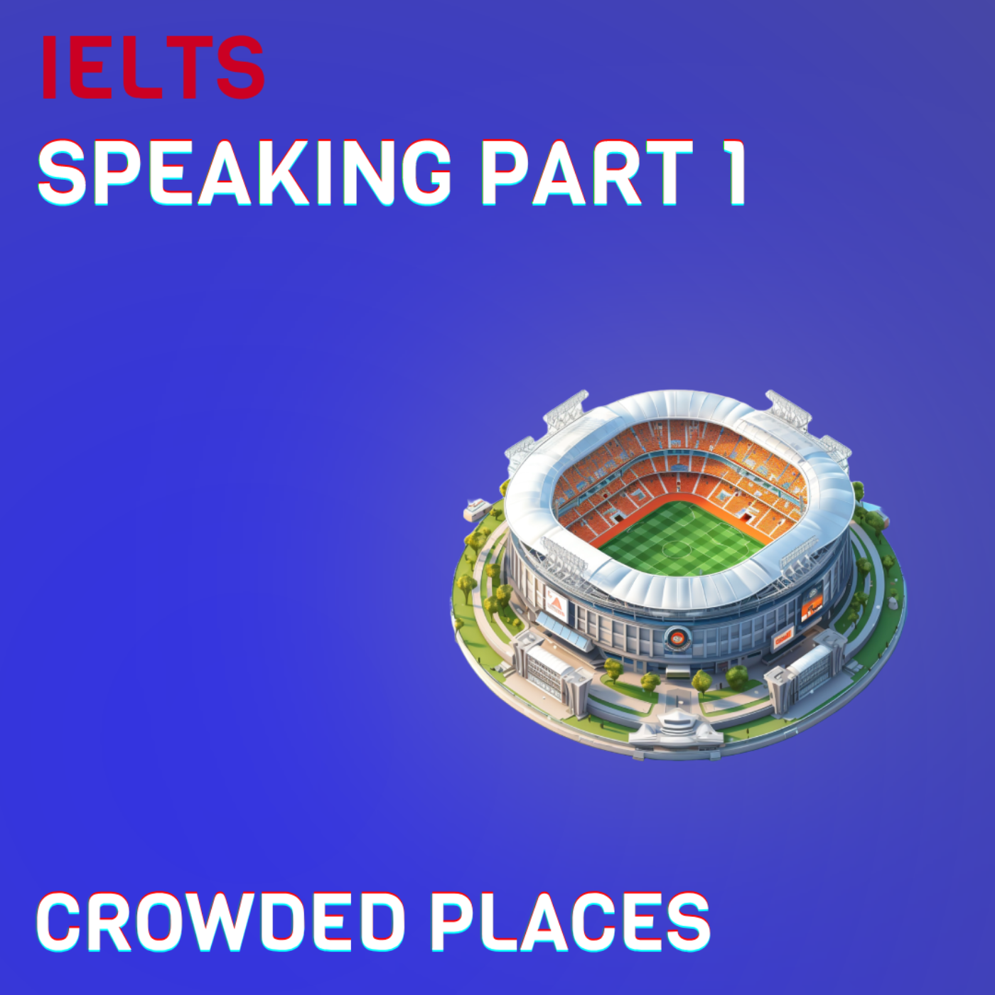 Crowded places - IELTS Speaking Part 1 | 2024 | Answers and vocabulary