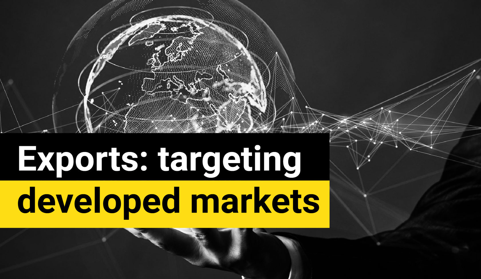 Export: Targeting Developed Markets