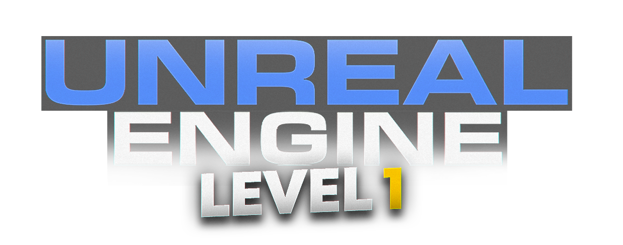 UNREAL ENGINE LEVEL 1