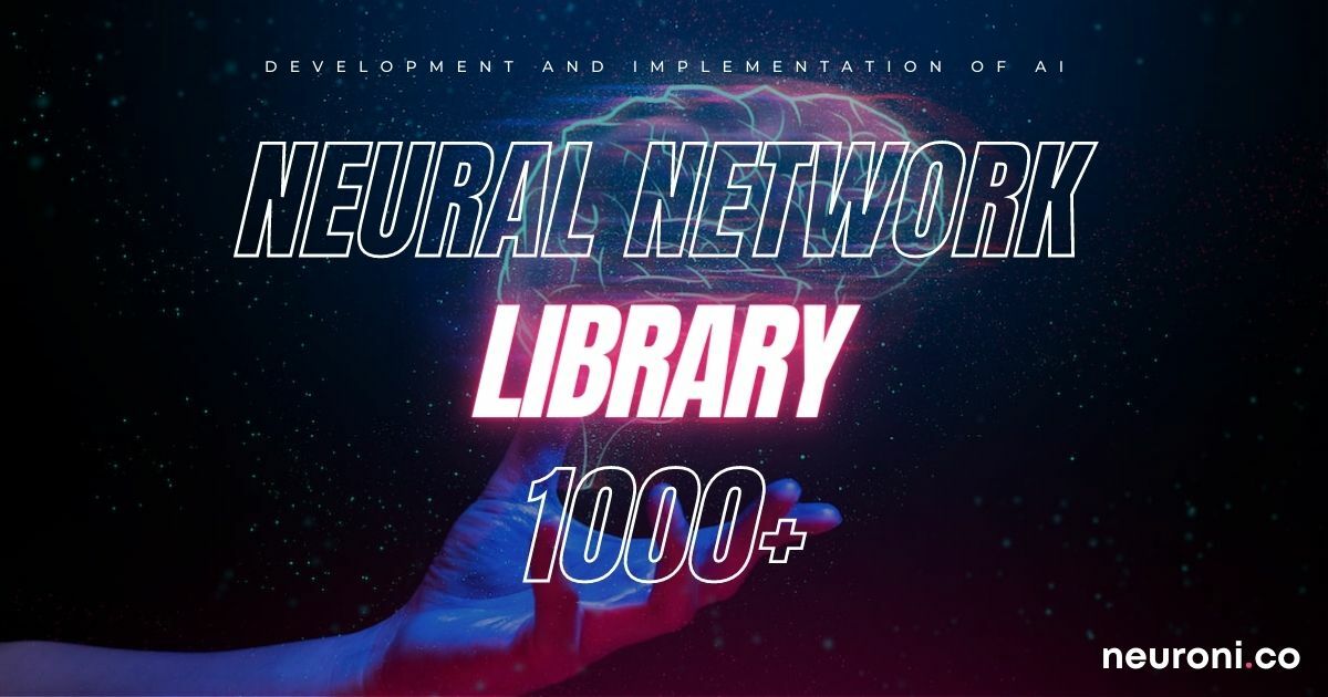 Full library of neural networks | 1000+