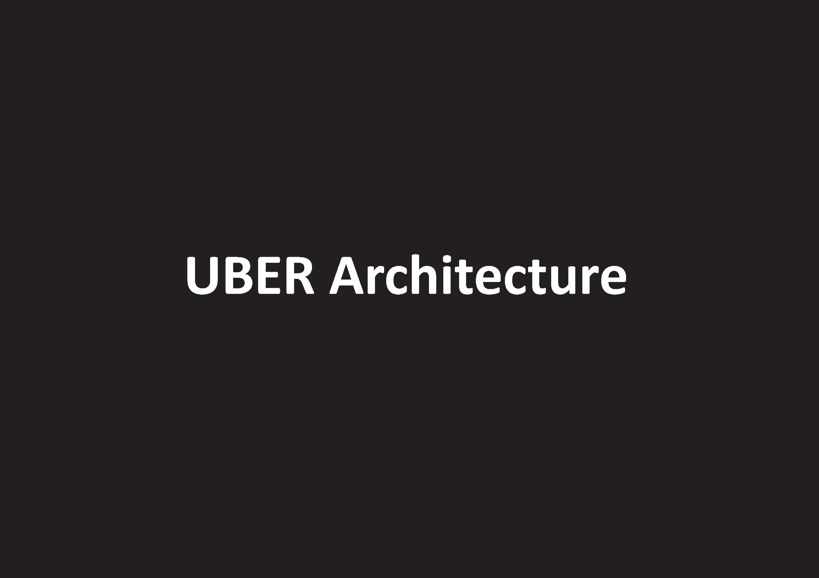 "Uber" Architecture