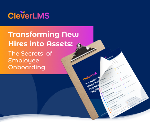 The Secrets of Employee Onboarding | CleverLMS