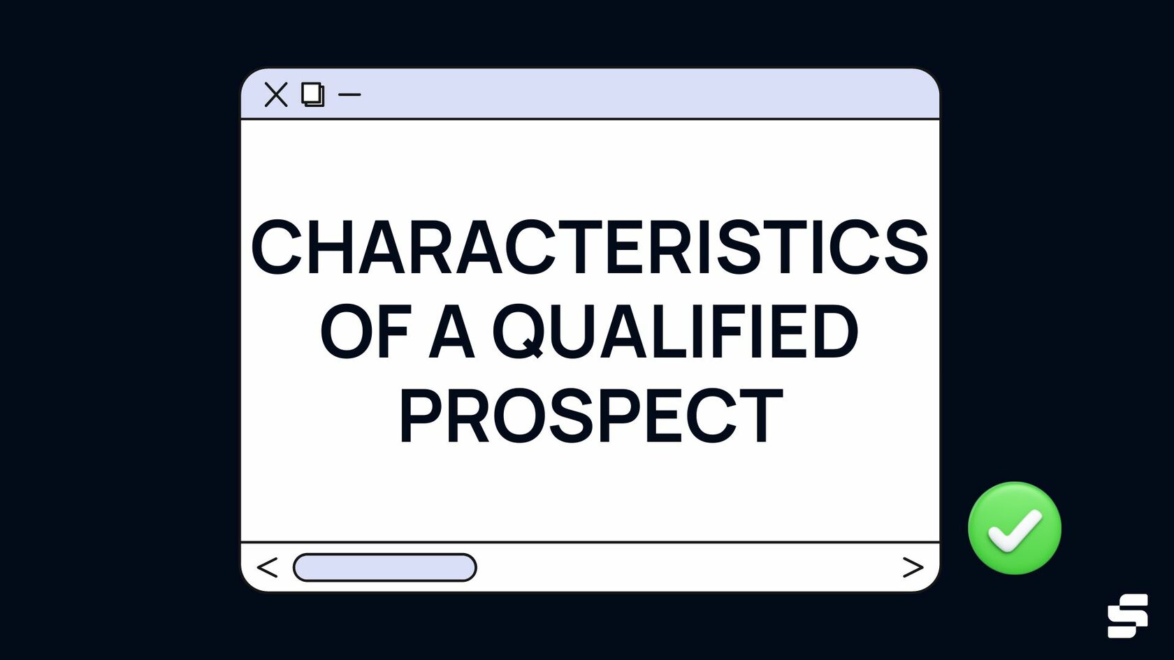 Characteristics of a Qualified Prospect