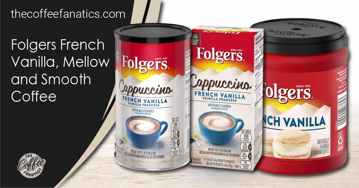 Folgers French Vanilla | Delicious Mellow and Smooth Coffee