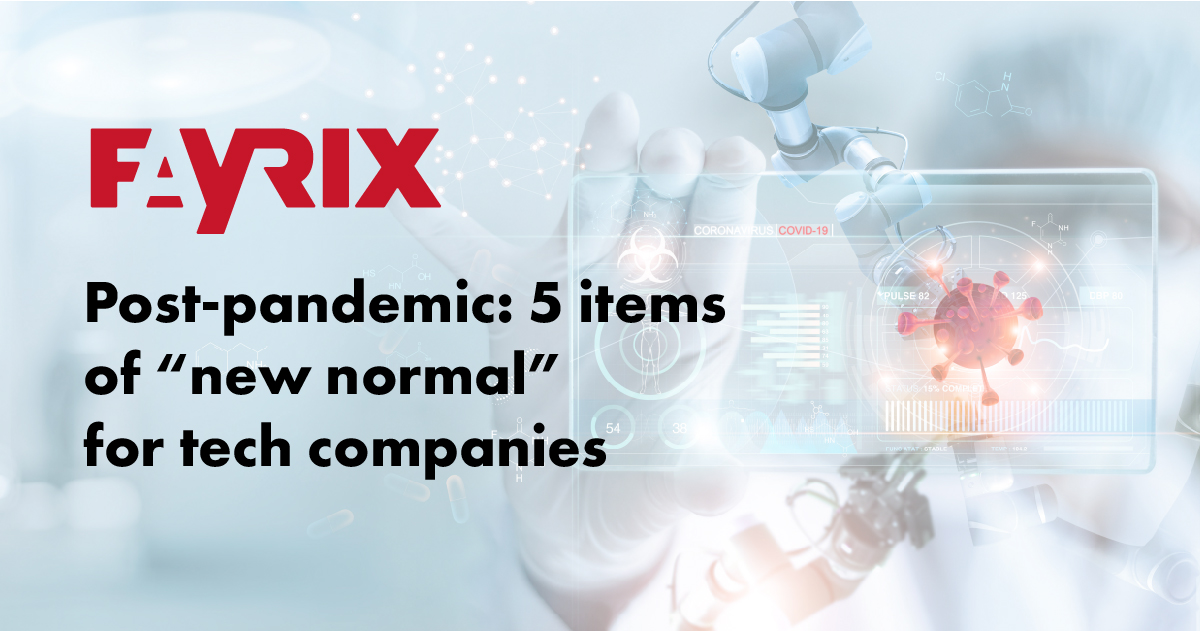 Post-Pandemic “New Normal” for Tech Companies | Fayrix